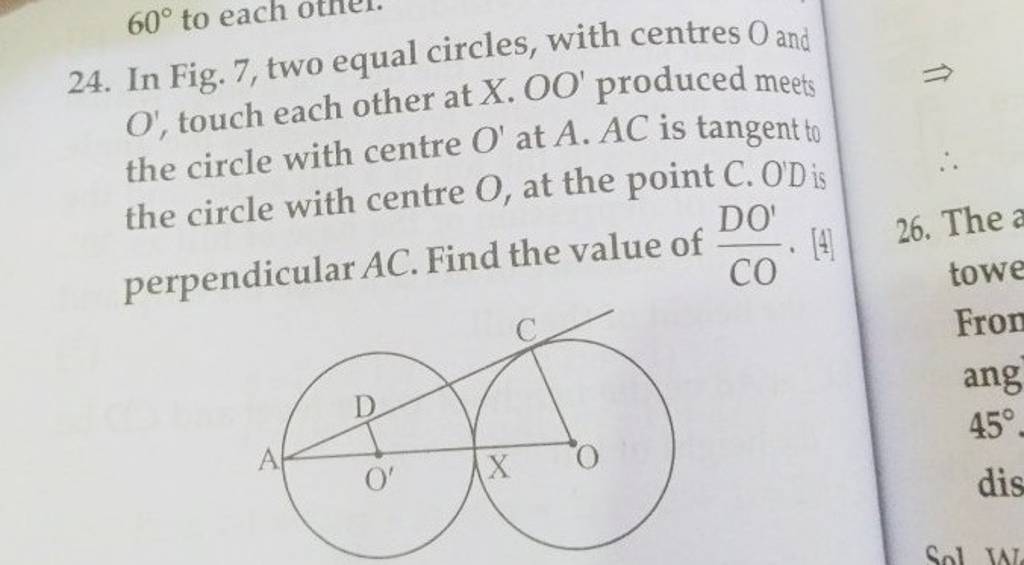 24. In Fig. 7, two equal circles, with centres O and O′, touch each other..