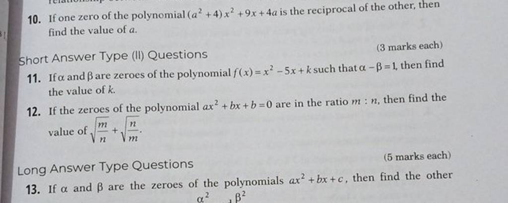 10. If one zero of the polynomial (a2+4)x2+9x+4a is the reciprocal of the..