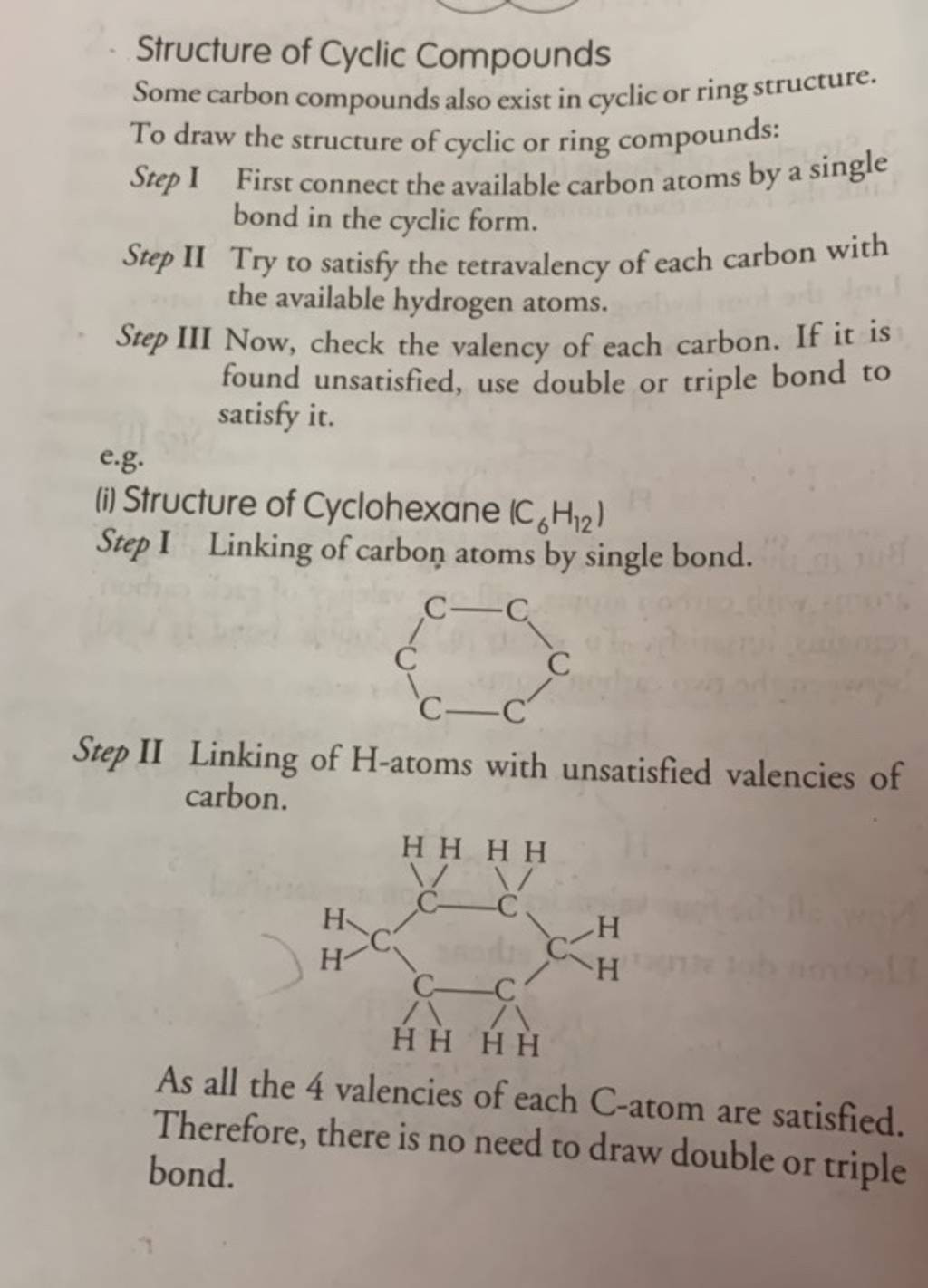 Structure of Cyclic Compounds Some carbon compounds also exist in cyclic