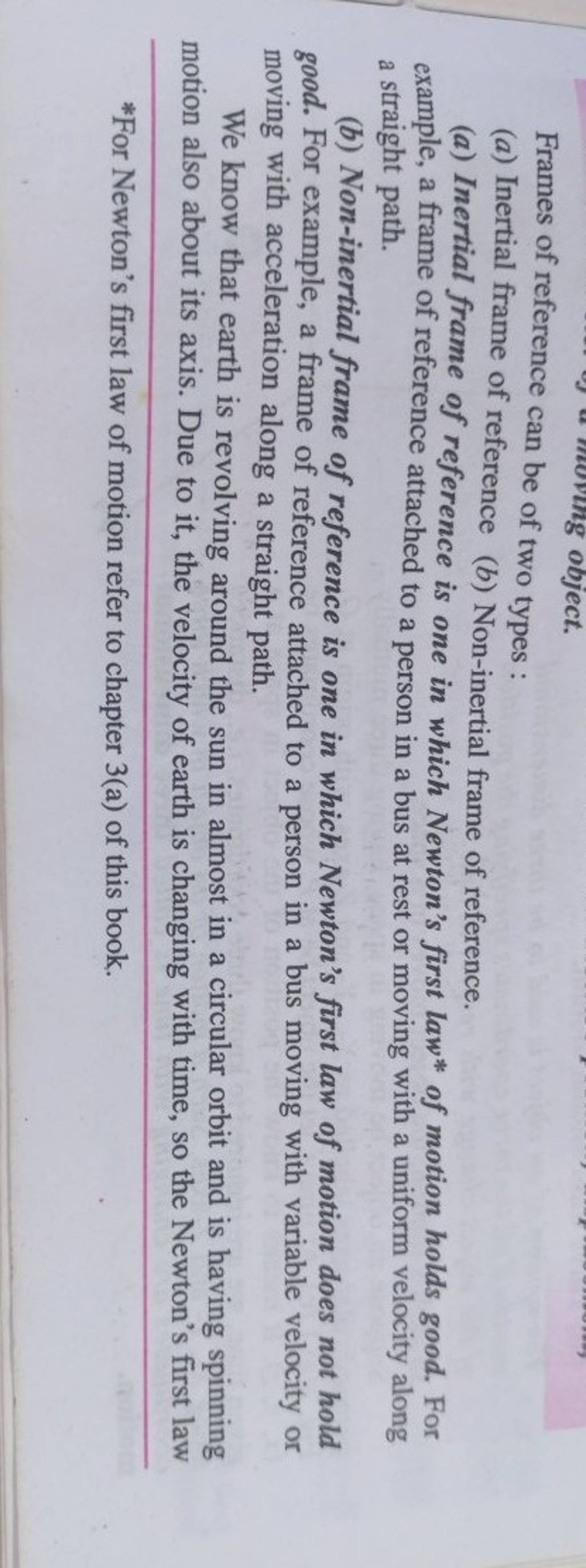Frames of reference can be of two types: (a) Inertial frame of reference