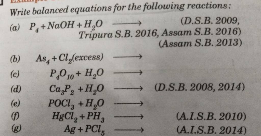 Write balanced equations for the following reactions: (a) P4 +NaOH+H2 O