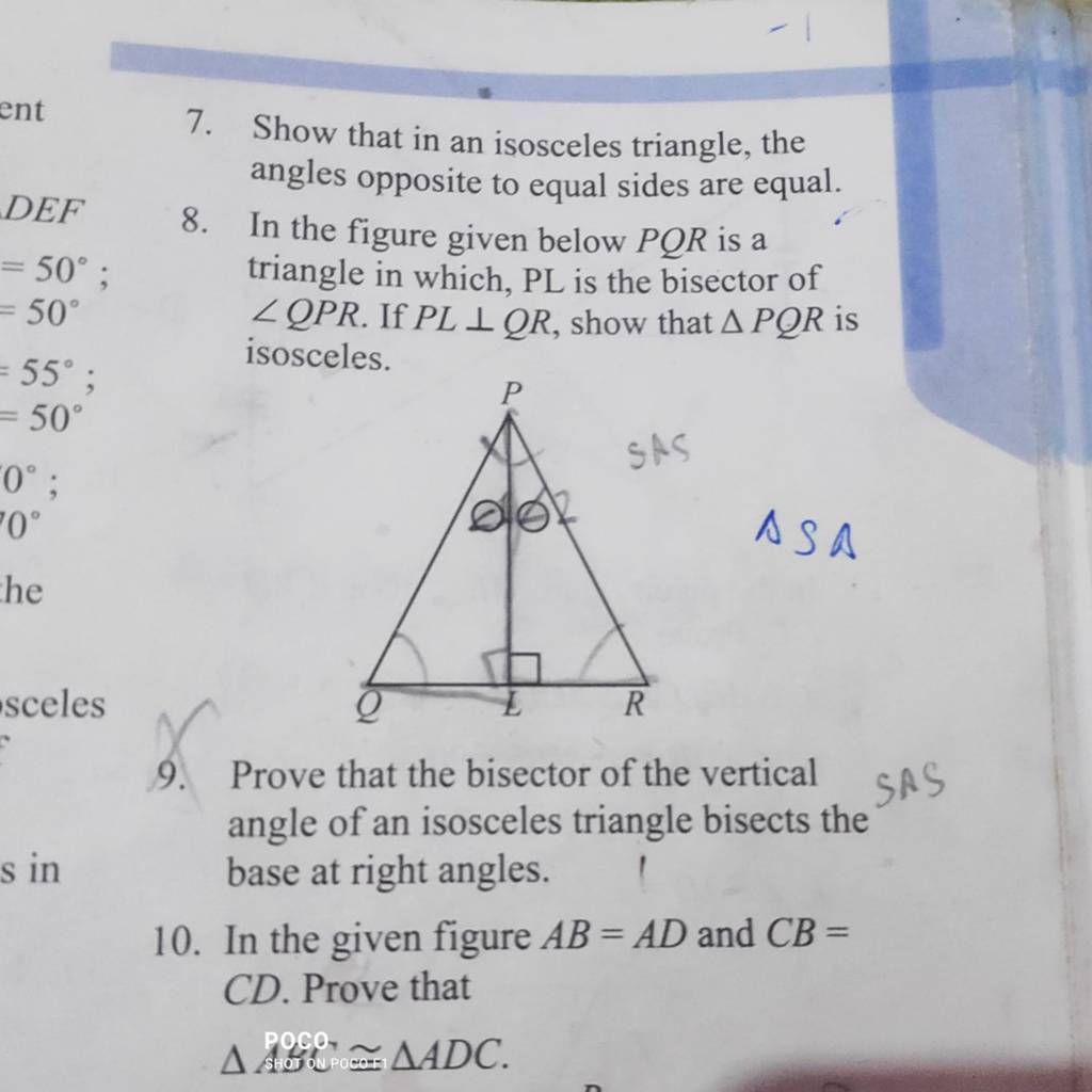 7. Show that in an isosceles triangle, the angles opposite to equal sides..