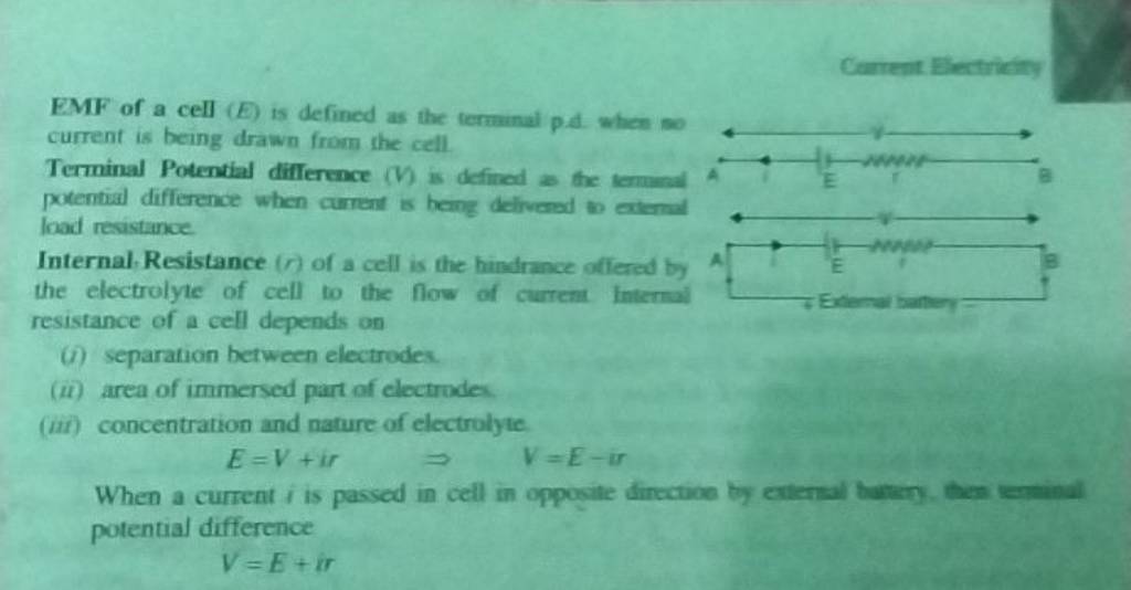 EMF of a cell (E) is defined as the terminal p.d. when so current is bein..