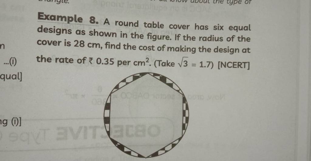 Example 8. A round table cover has six equal designs as shown in the figu..