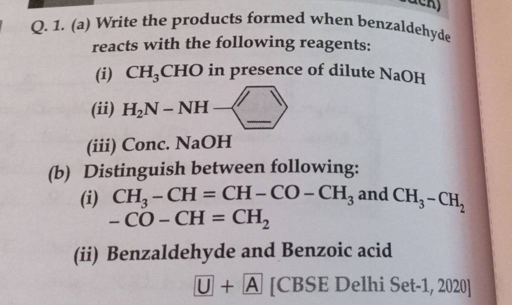Q. 1. (a) Write the products formed when benzaldehyde reacts with the fol..