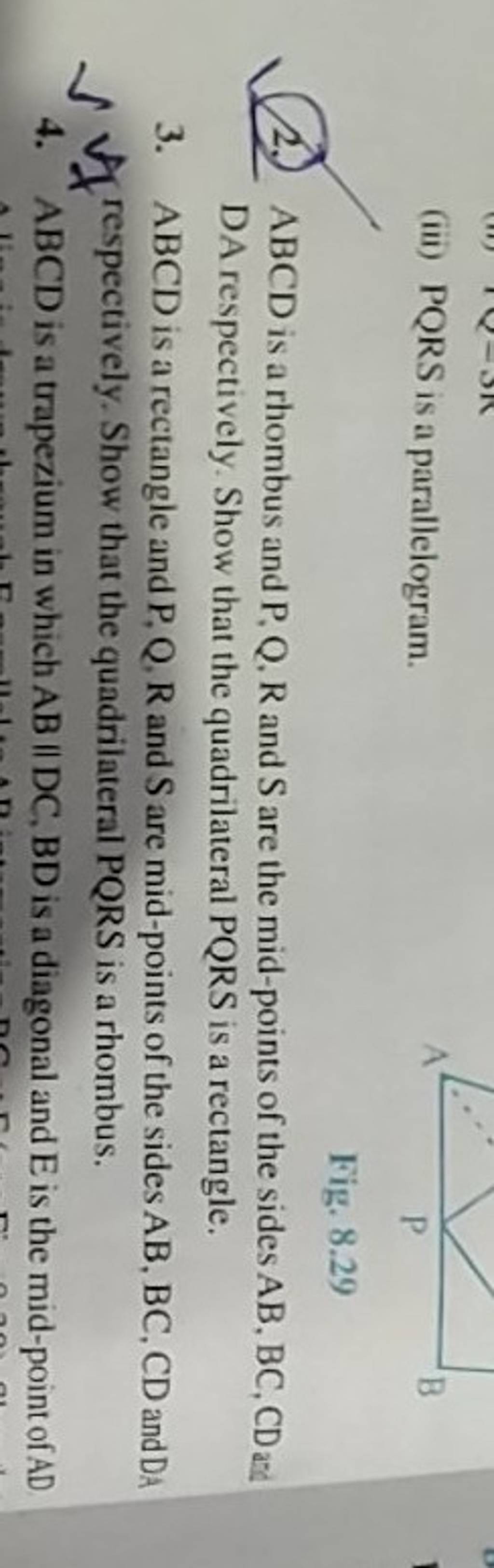 (iii) PQRS is a parallelogram. Fig. 8.29 2. ABCD is a rhombus and P,Q,R a..