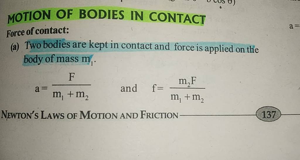 MOTION OF BODIES IN CONTACT Force of contact: (a) Two bodies are kept in