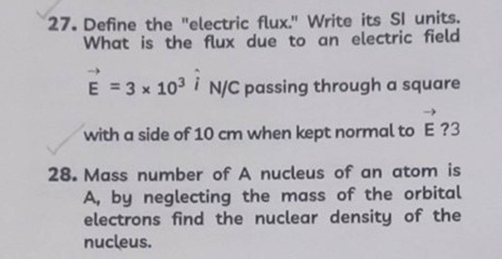 27. Define the "electric flux." Write its SI units. What is the flux due