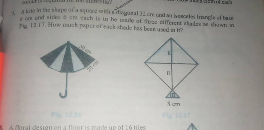 7. A kite in the shape of a square with a diagonal 32 cm and an isosceles..