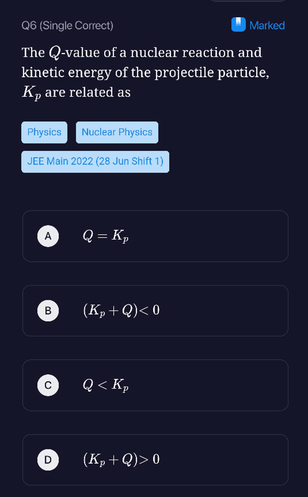 Q6 Single Correct Marked The Q Value Of A Nuclear Reaction And Kinetic