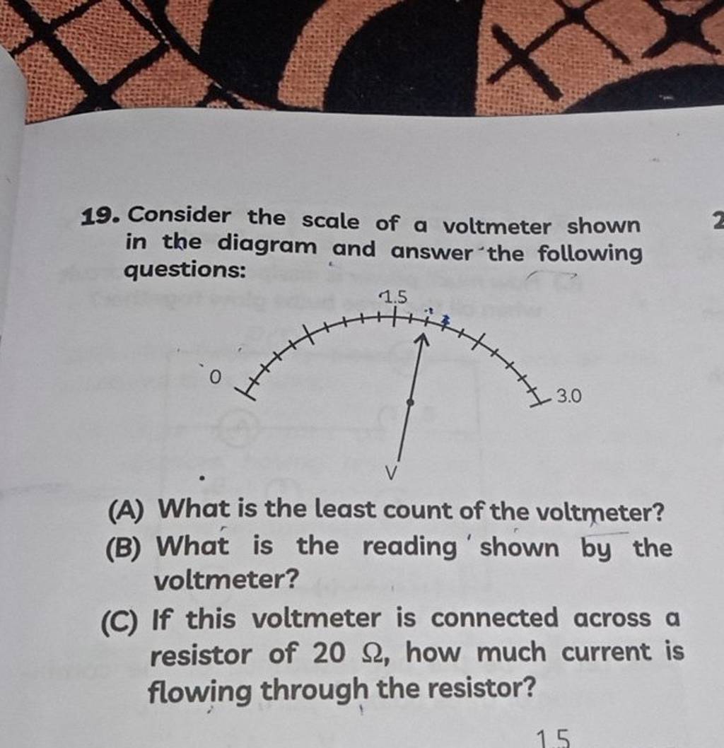 19. Consider the scale of a voltmeter shown in the diagram and answer the..
