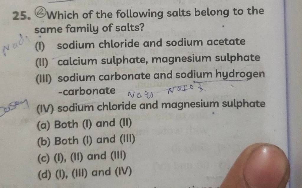 Which of the following salts belong to the same family of salts? (I) sodi..