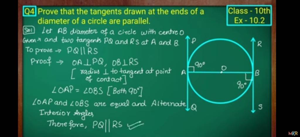 Q4 Prove that the tangents drawn at the ends of a diameter of a circle ar.. Q4 Prove that the tangents drawn at the ends of a diameter of a circle ar..