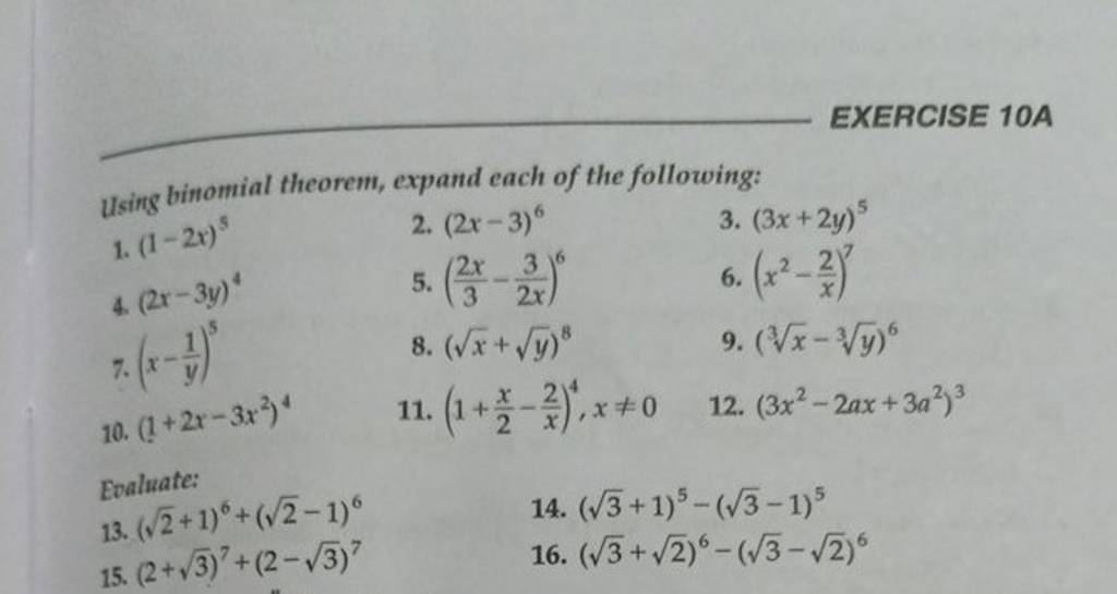 EXERCISE 10A Using binomial theorem, expand each of the following: 1. (1−..