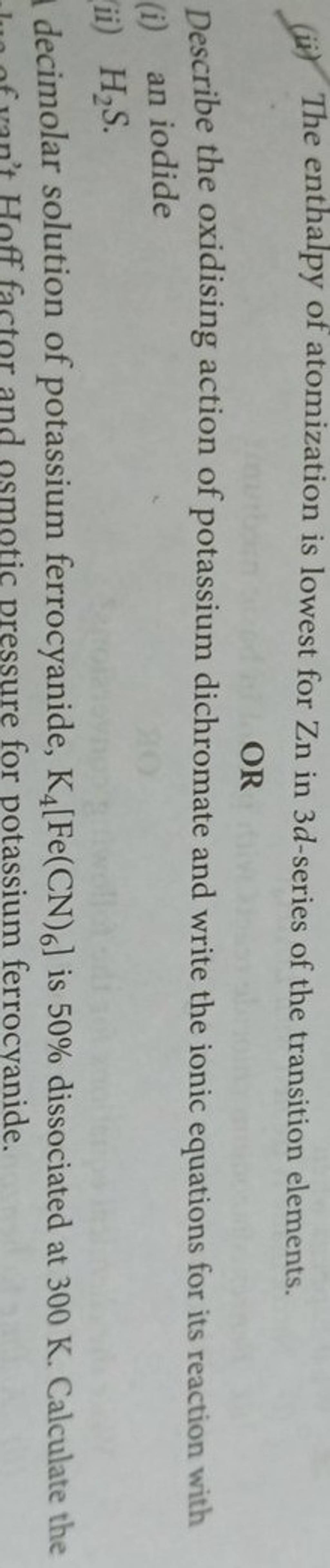 Ii The Enthalpy Of Atomization Is Lowest For Zn In 3d Series Of The Tra