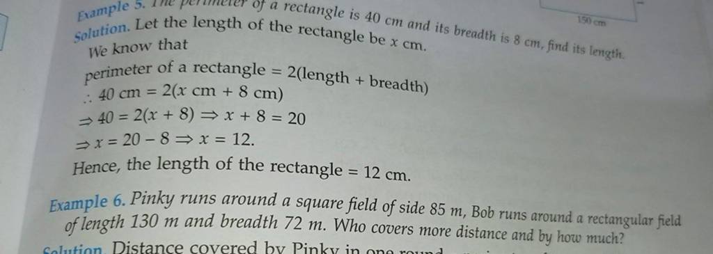 solution. Let the length of the recte is 40 cm and its breadth is 8 cm, f..