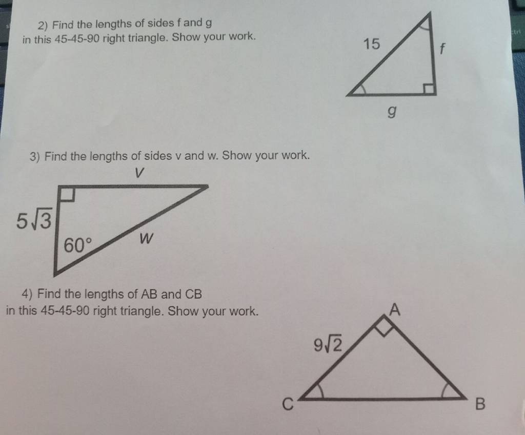 2) Find the lengths of sides f and g in this 45-45-90 right triangle. Sho..