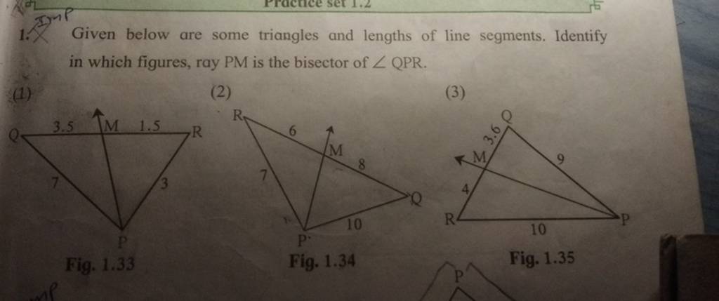In P Given below are some triangles and lengths of line segments. Identif..