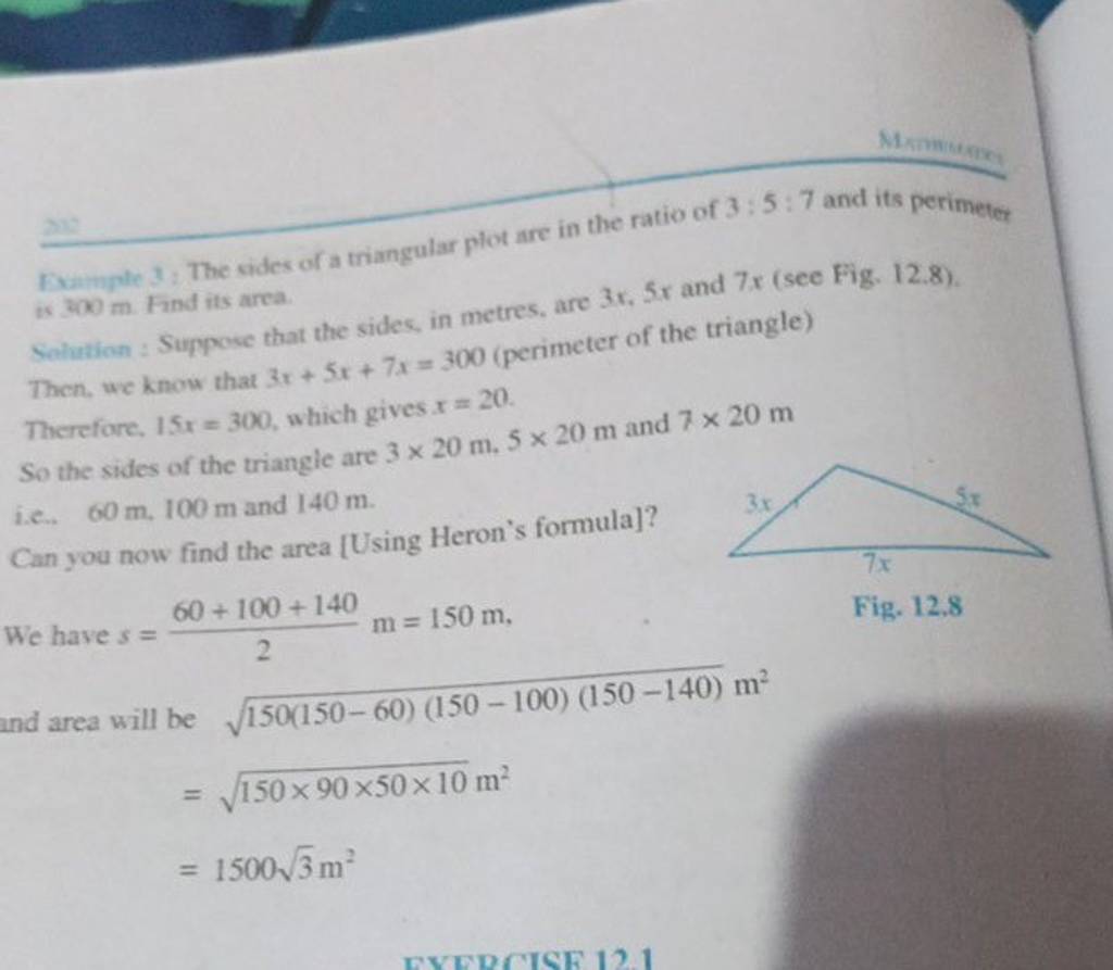 Fxainple 3: The sides of a triangular plot are in the ratio of 3:5:7 and Fxainple 3: The sides of a triangular plot are in the ratio of 3:5:7 and