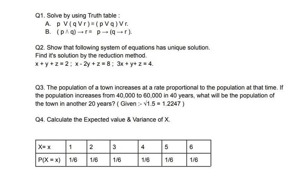 Q1. Solve by using Truth table: A. p∨(q∨r)≡(p∨q)∨r. B. (p∧q)→r≡p→(q→r). Q..