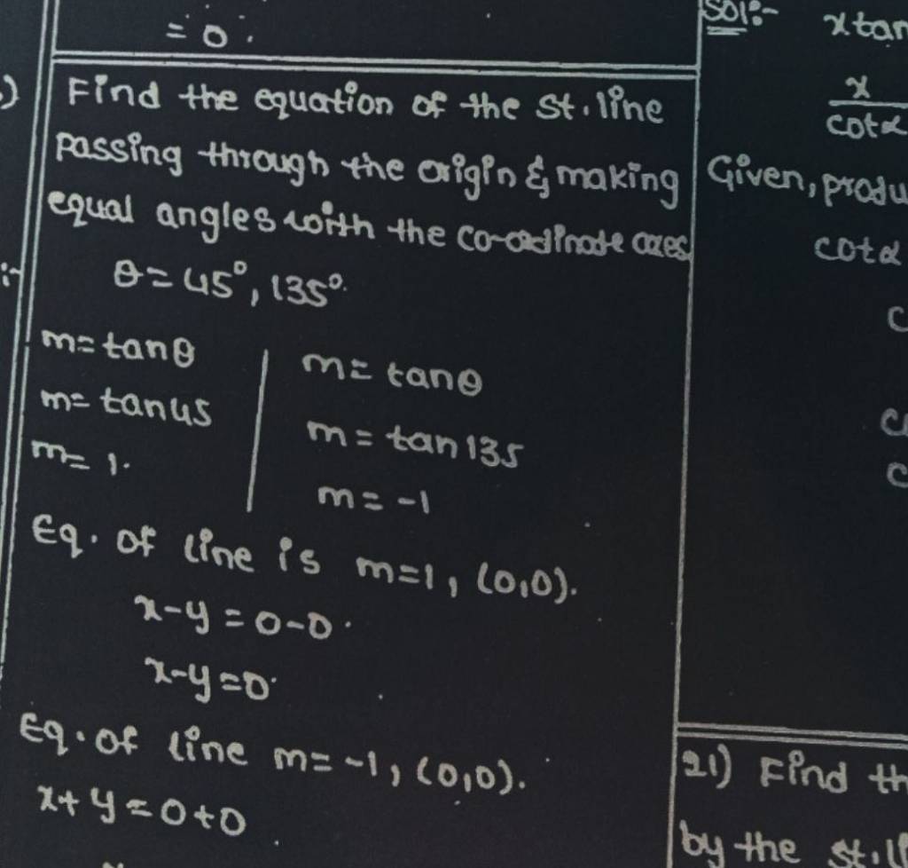 =0. Find the equation of the st. line Passing through the origin \&y maki..