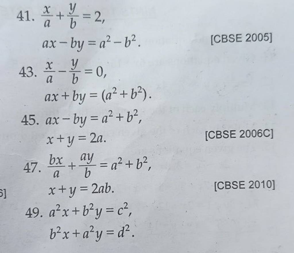 41. ax +by =2, ax−by=a2−b2. [CBSE 2005] 43. ax −by =0, ax+by=(a2+b2). 45...