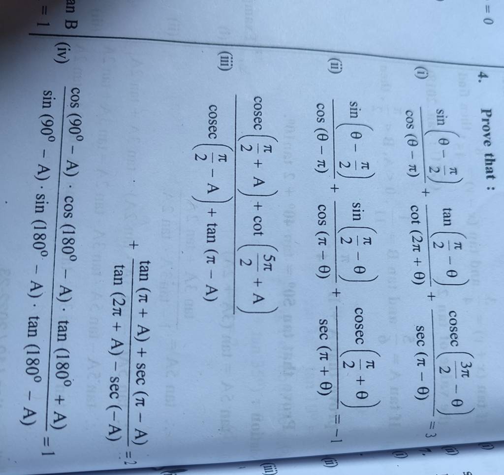 4. Prove that : (i) cos(θ−π)sin(θ−2π ) +cot(2π+θ)tan(2π −θ) +sec(π−θ)cose..