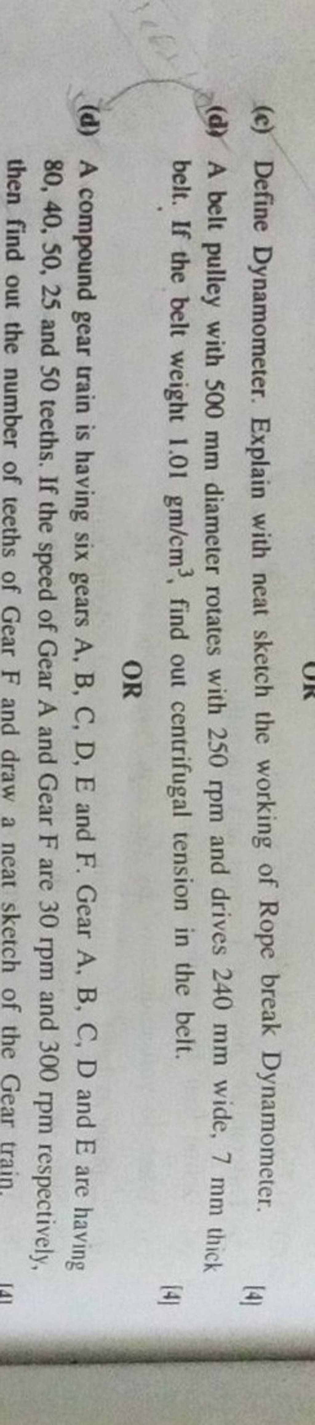 (c) Define Dynamometer. Explain with neat sketch the working of Rope brea.. (c) Define Dynamometer. Explain with neat sketch the working of Rope brea..
