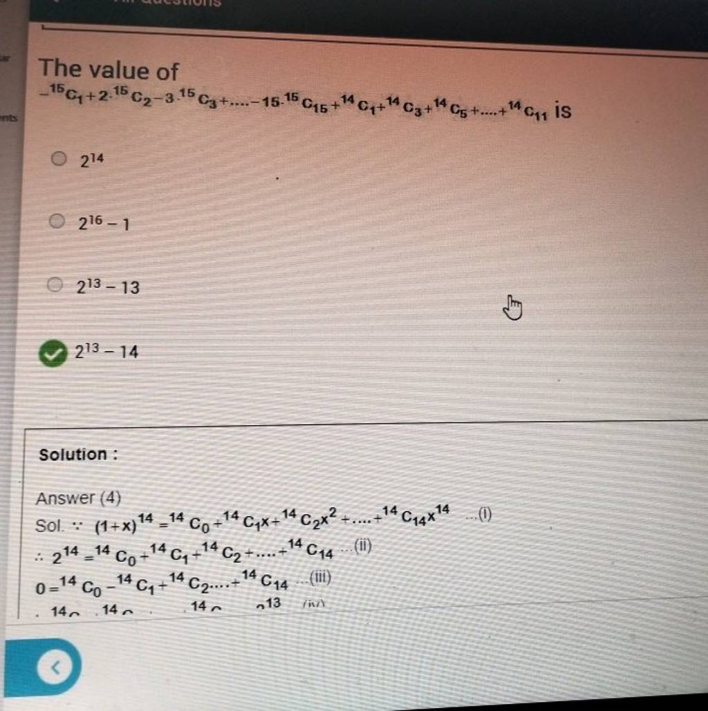The value of 15c1 +2⋅⋅15c2 −315c3 +…−15⋅15c16 +14c1 +14c3 +14c5 +…+14c11