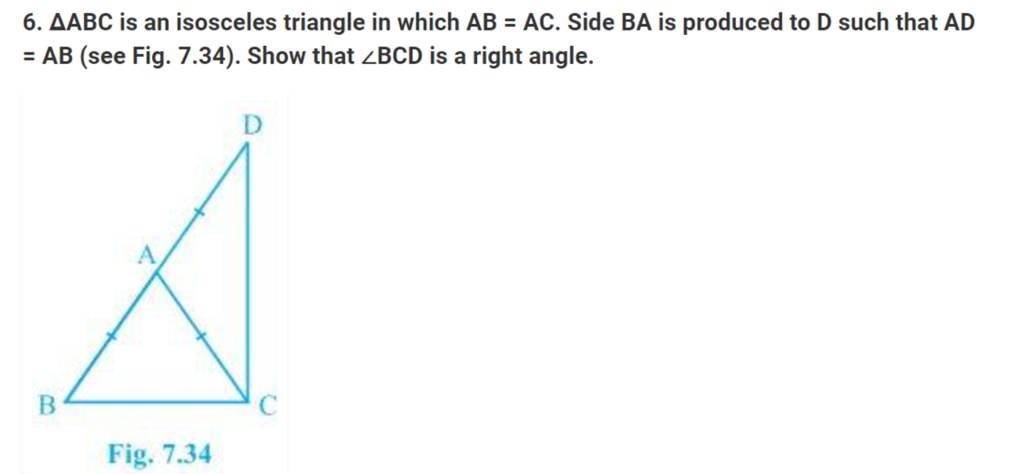 6. ABC is an isosceles triangle in which AB=AC. Side BA is produced to D..