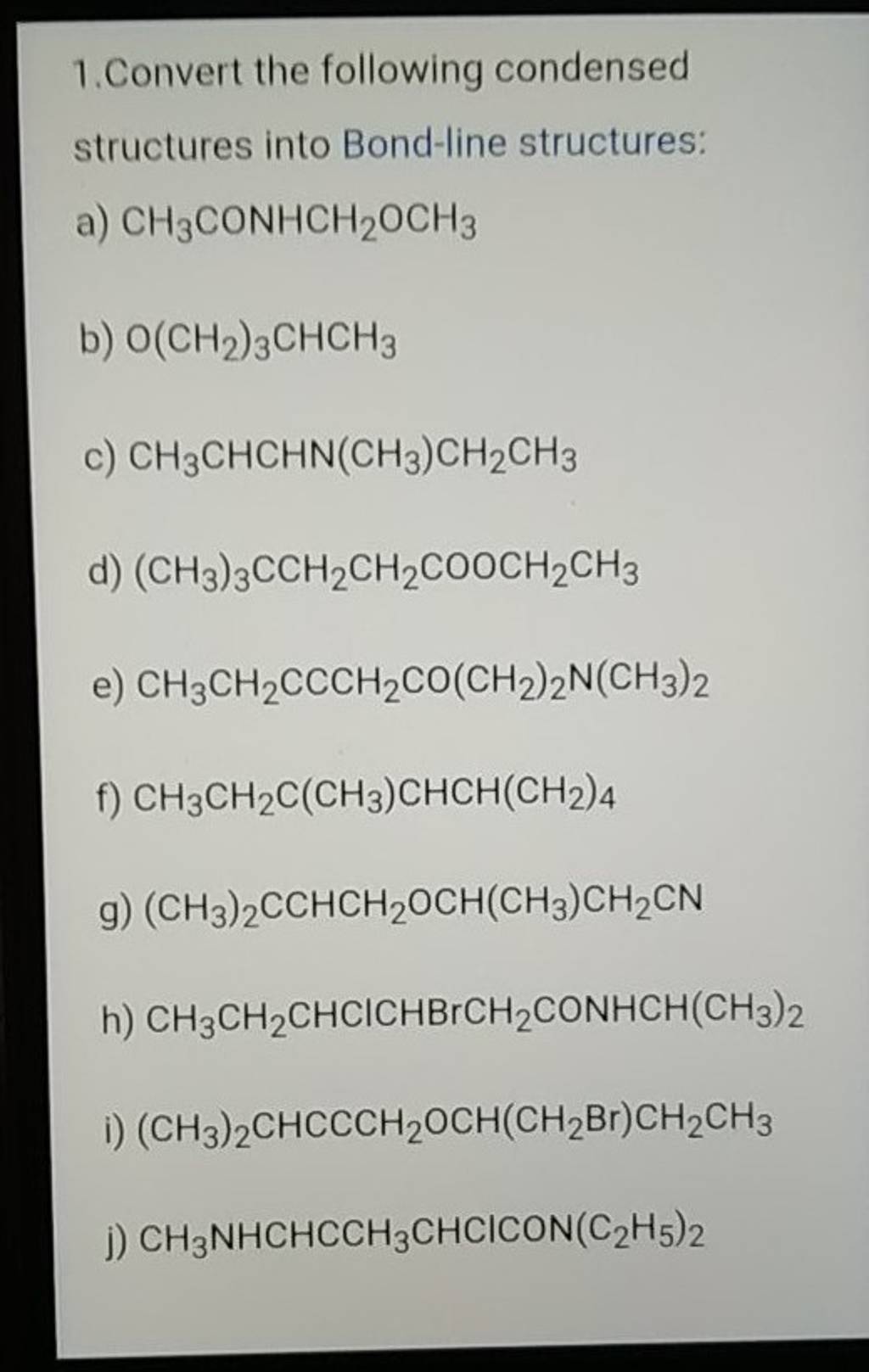Convert the following condensed structures into Bond-line structures:.. Convert the following condensed structures into Bond-line structures:..