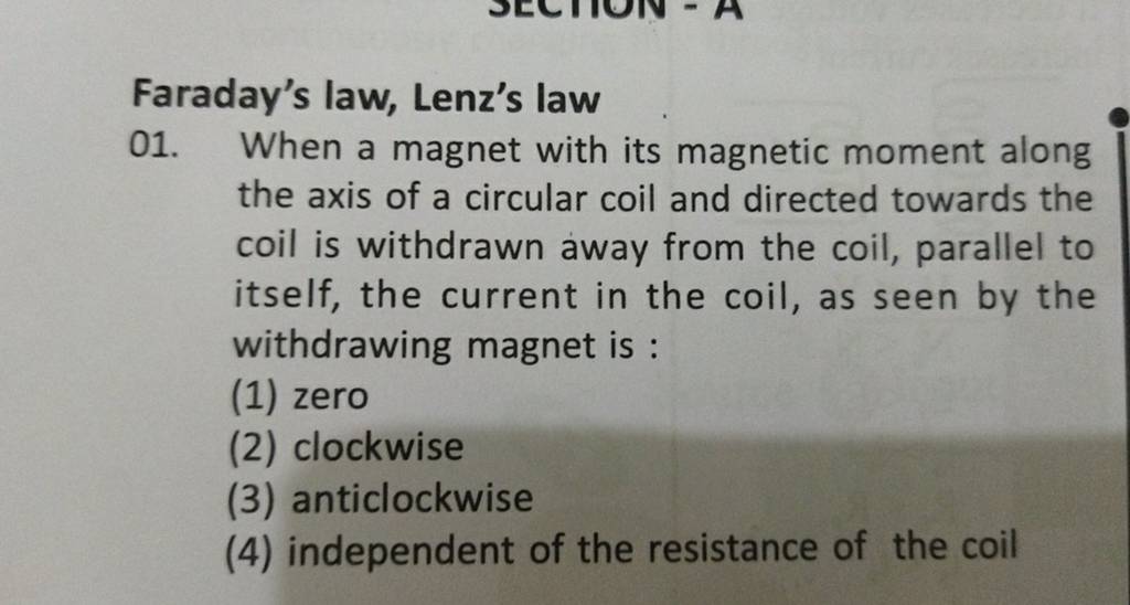 Faraday's law, Lenz's law 01. When a magnet with its magnetic moment alon..