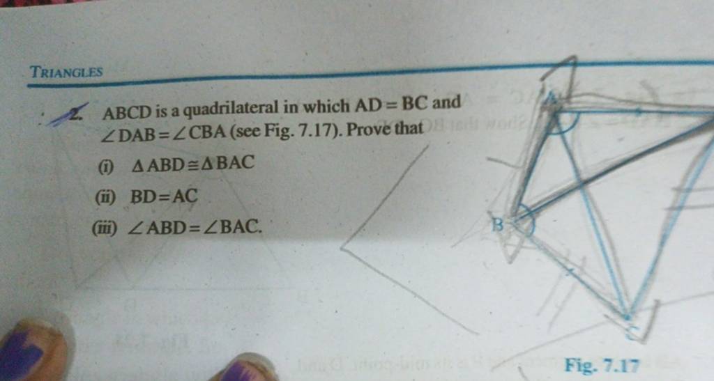 TRIANGLES 2. ABCD is a quadrilateral in which AD=BC and ∠DAB=∠CBA (see Fi..