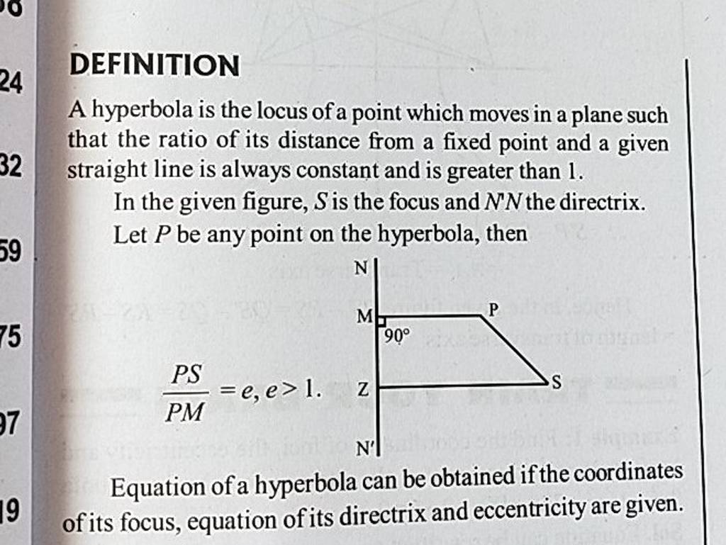 DEFINITION A hyperbola is the locus of a point which moves in a plane suc..