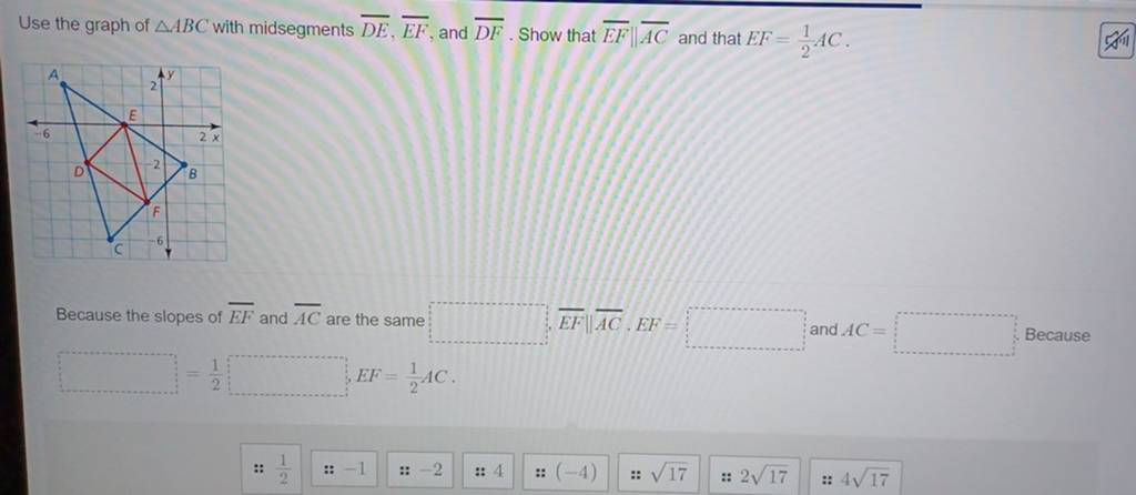 Use the graph of ABC with midsegments DE,EF, and DF. Show that EF∥AC and..