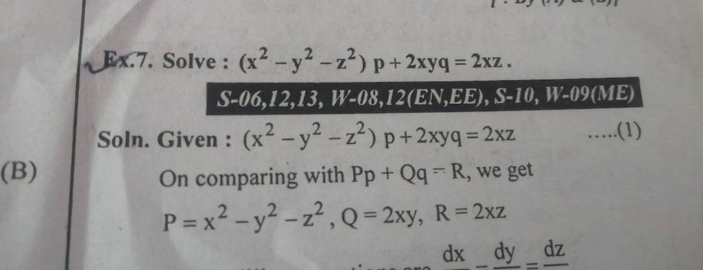 Ex.7. Solve : (x2−y2−z2)p+2xyq=2xz. S−06,12,13,W−08,12(EN,EE),S−10,W−09