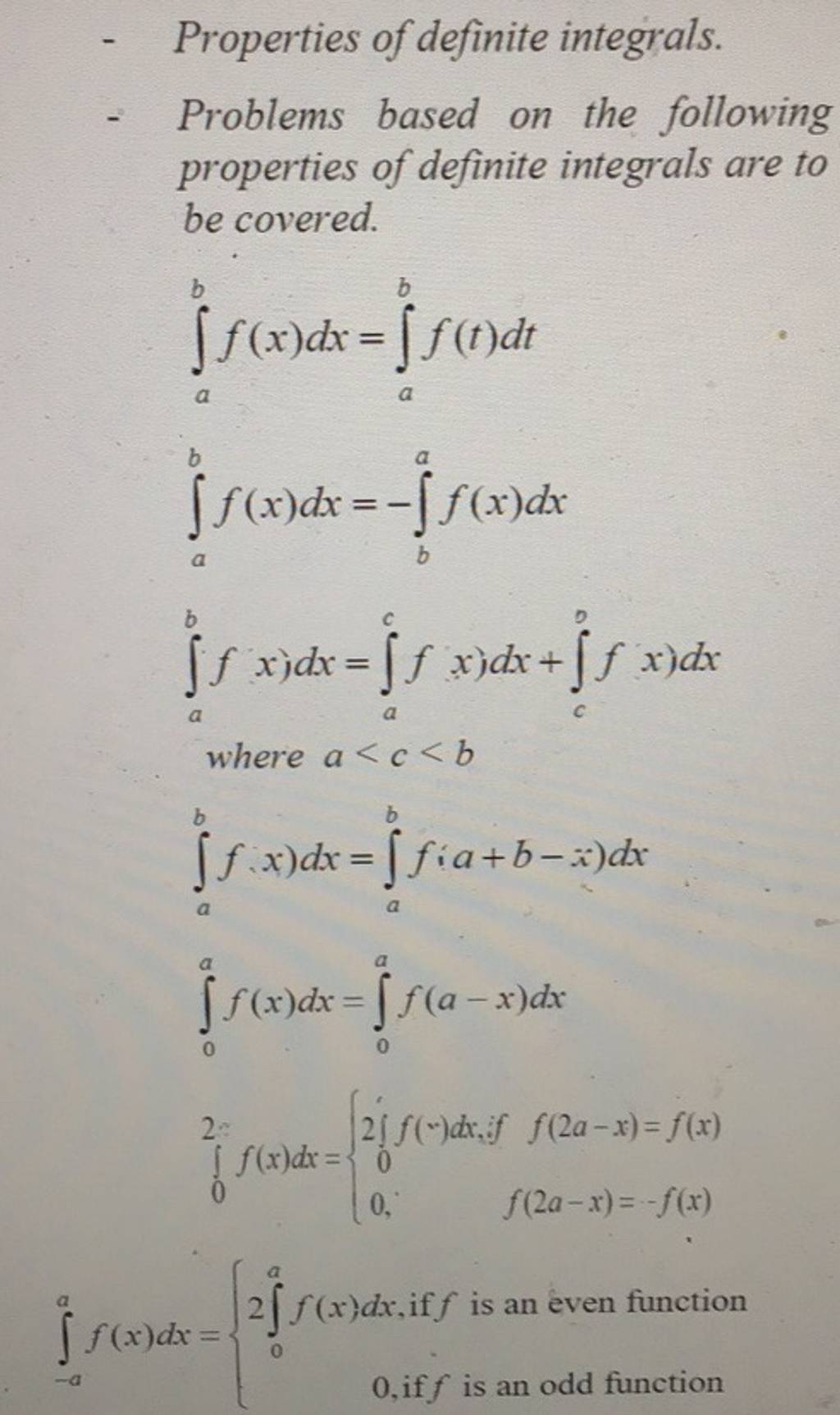 - Properties of definite integrals. - Problems based on the following pro..