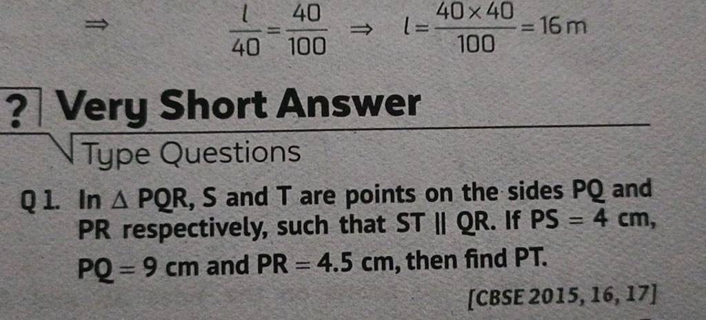 ⇒40l =10040 ⇒l=10040×40 =16 m ? Very Short Answer Type Questions Q1. I..