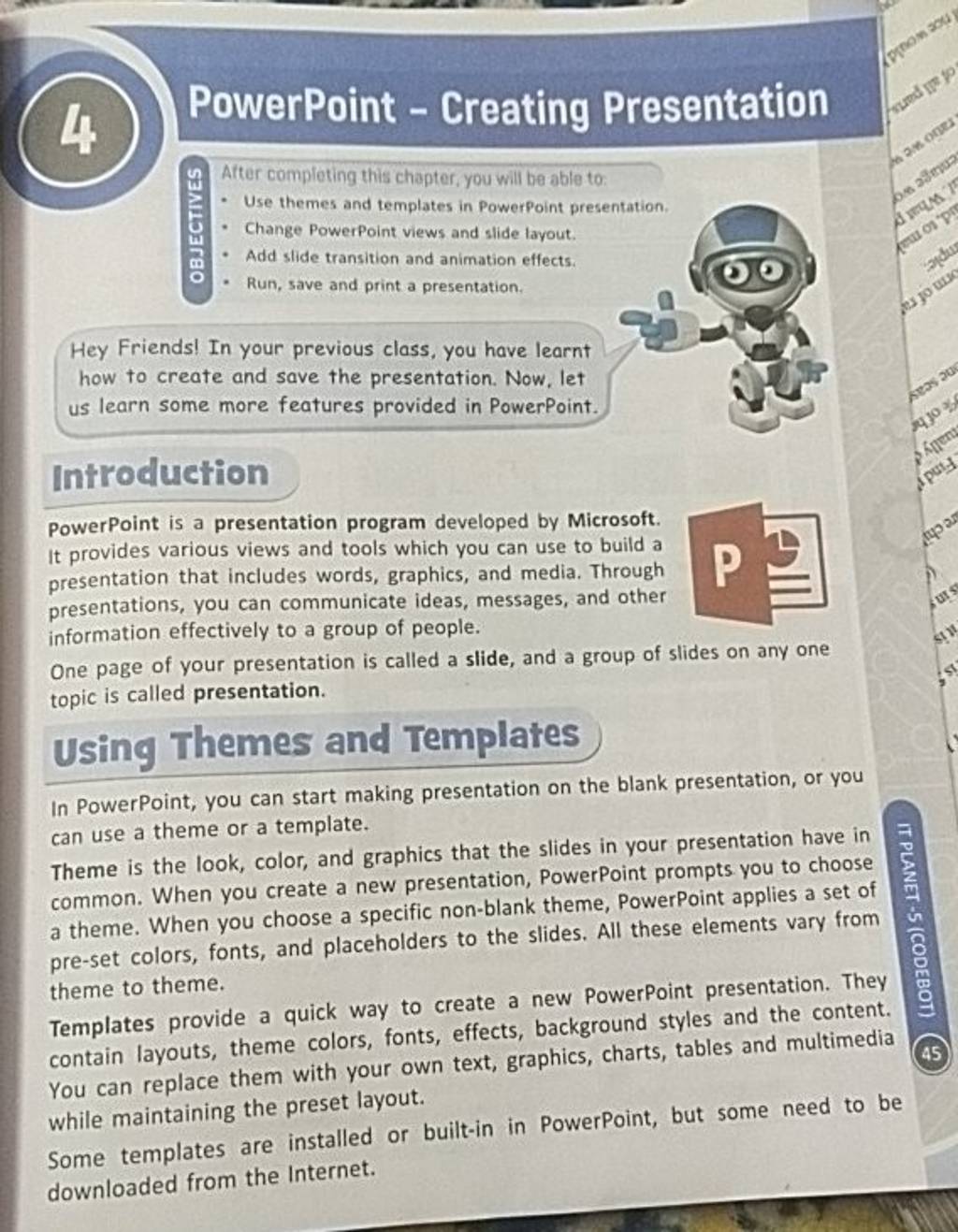 4. ) PowerPoint - Creating Presentation After completing this chapter, yo..