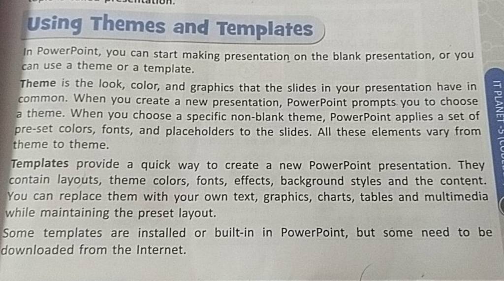 Using Themes and Templates In PowerPoint, you can start making presentati..