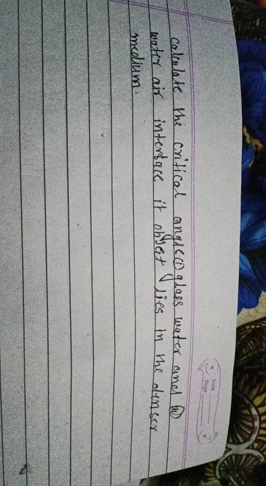 Calculate The Critical Angle 1 Glass Water And D Water Air Interdace I