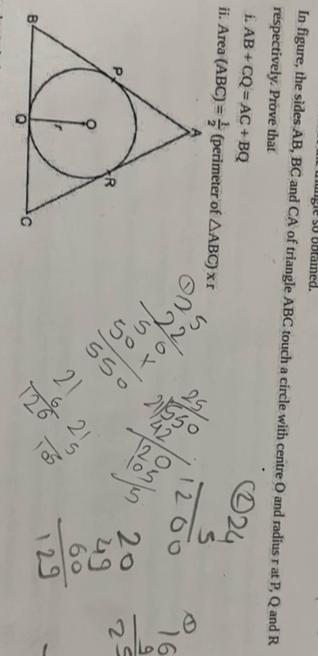 In figure, the sides AB,BC and CA of triangle ABC touch a circle with cen..