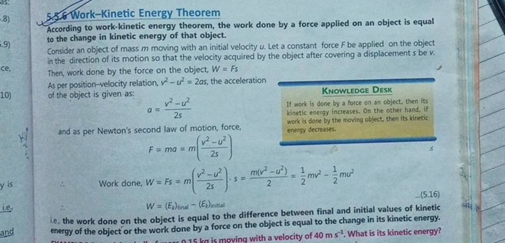According to work-kinetic energy theorem, the work done by a force applie..
