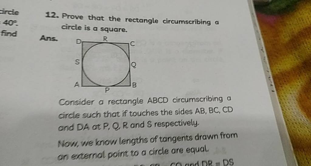 12. Prove that the rectangle circumscribing a 40. circle is a square. fin..
