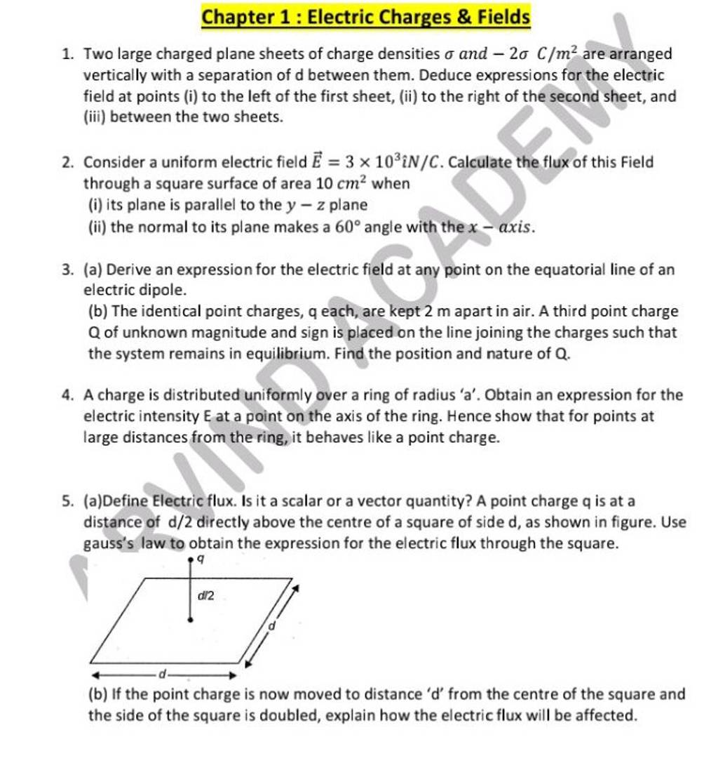 Chapter 1: Electric Charges \& Fields 1. Two large charged plane sheets o..