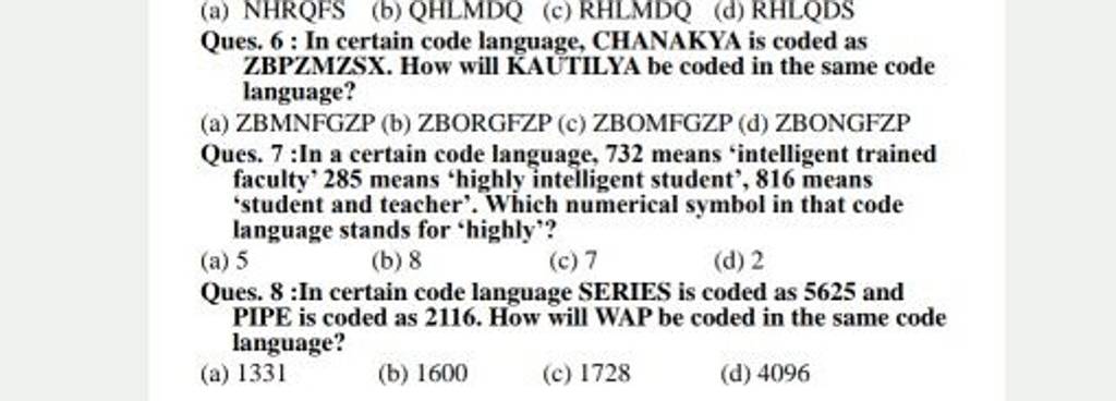 6: In certain code language, CHANAKYA is coded as ZBPZMZSX. How will KAUT.. 6: In certain code language, CHANAKYA is coded as ZBPZMZSX. How will KAUT..