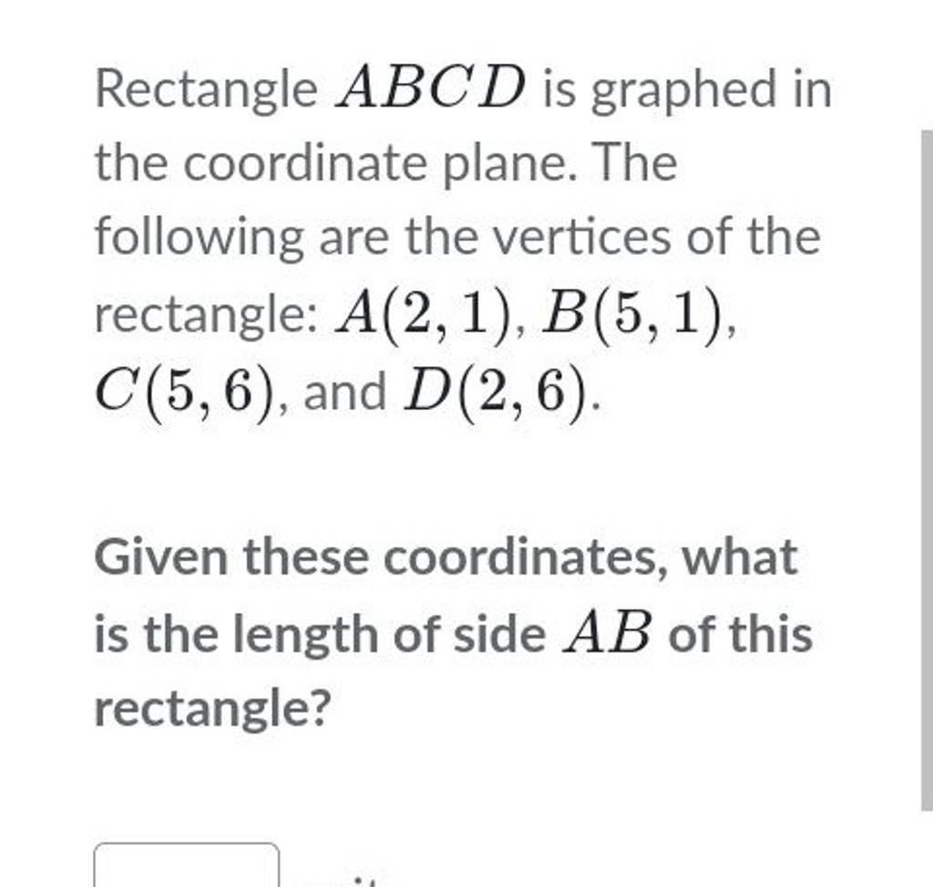 Rectangle ABCD is graphed in the coordinate plane. The following are the