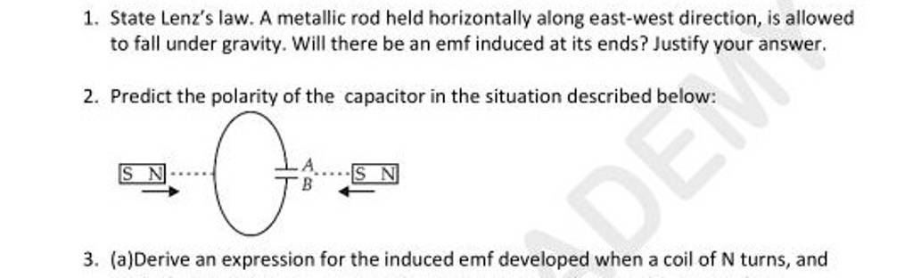 1. State Lenz's law. A metallic rod held horizontally along east-west dir..