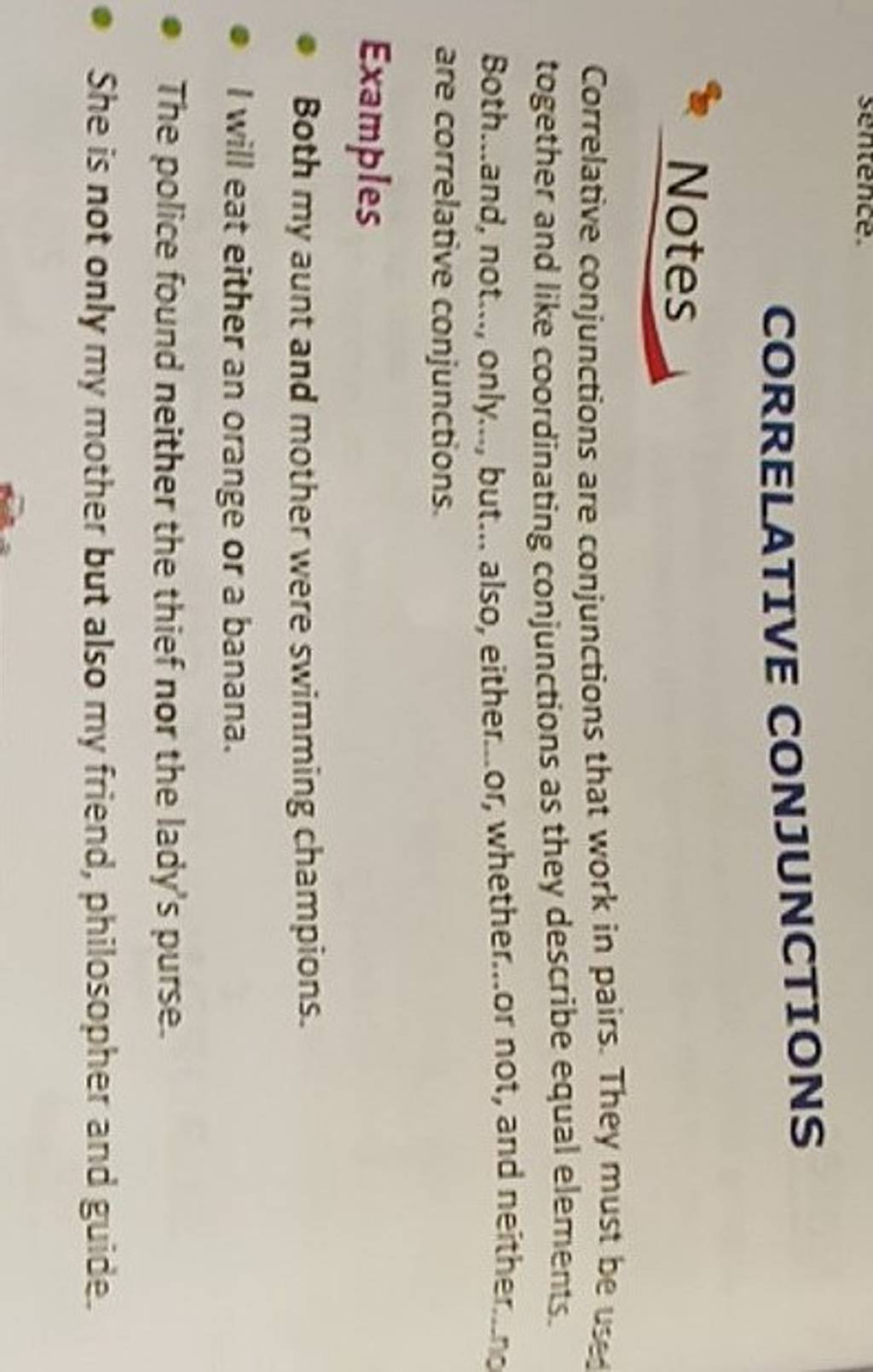 CORRELATIVE CONJUNCTIONS Notes Correlative conjunctions are conjunctions