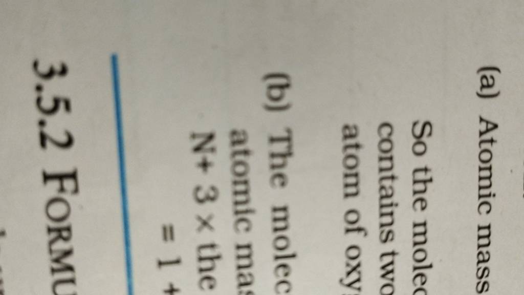 (a) Atomic mass So the molec contains two atom of oxy (b) The molec atomi..